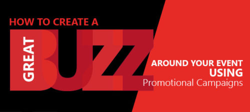 How to Create a Great Buzz Around Your Event Using Promotional ...