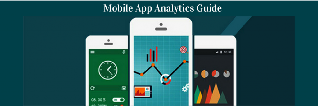 The Beginner’s Guide to Mobile App Analytics to Improve your App ...