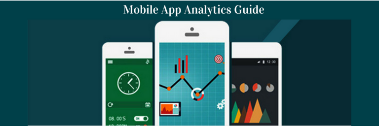 The Beginner’s Guide to Mobile App Analytics to Improve your App ...