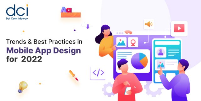 Mobile App Design Trends & Best Practices for 2022