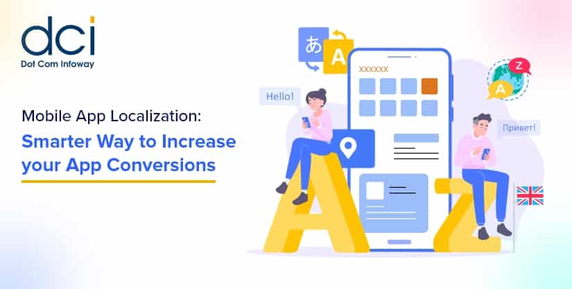 Mobile App Localization: Smarter Way To Increase Your App Conversions