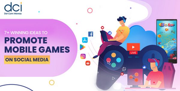 8 Winning Ideas To Promote Mobile Games On Social Media