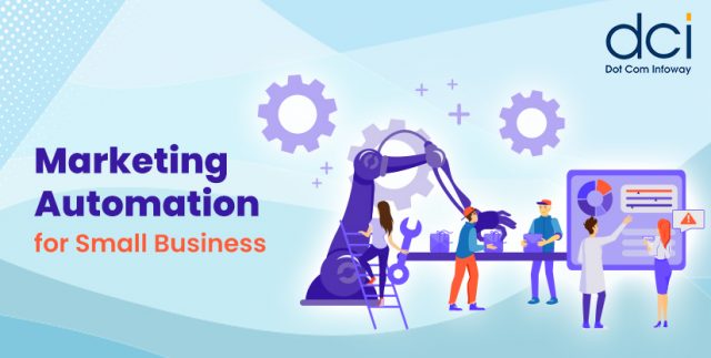 Marketing Automation for Small Business – Key Functionalities & Benefits
