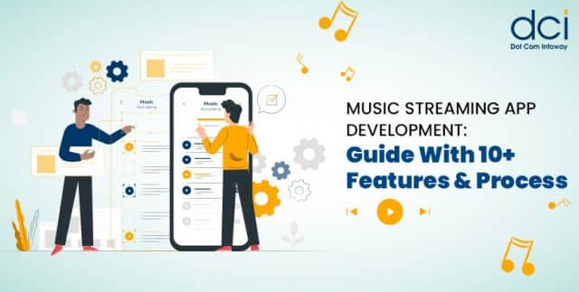 Music Streaming App Development Guide With 10+ Features & Process