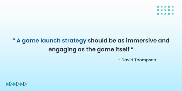 A Proven Game Launch Strategy: : Key Steps to a Successful Release