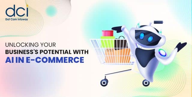 Unlocking Your Business Potential with AI in E-Commerce